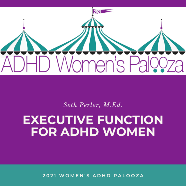 Executive Function for ADHD Women – 2021 – ADHD Paloozas